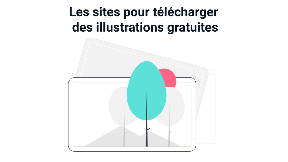 Les 12 meilleurs sites pour télécharger des illustrations gratuites